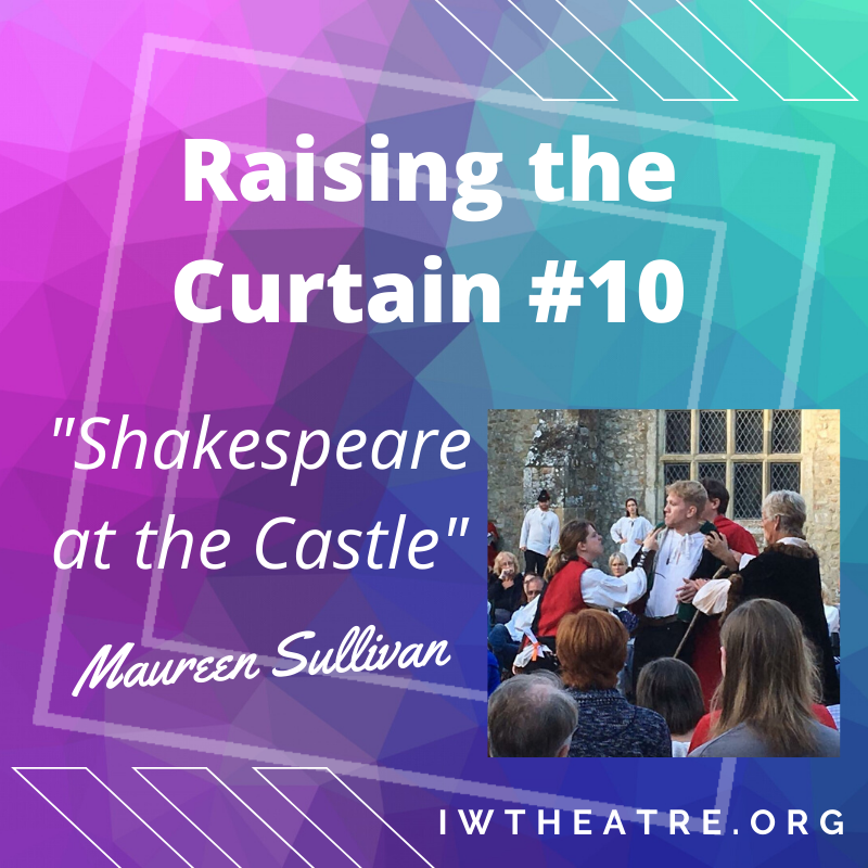 RAISING THE CURTAIN #10: “Shakespeare at the Castle” by Maureen ...