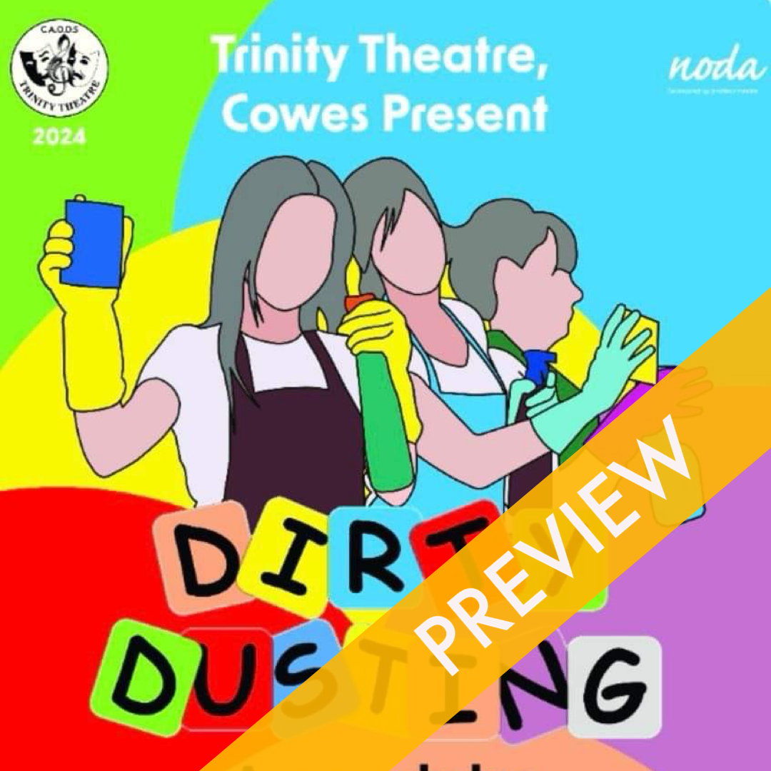 PREVIEW: TRINITY THEATRE, COWES PRESENTS: Dirty Dusting, a comedy by Ed ...